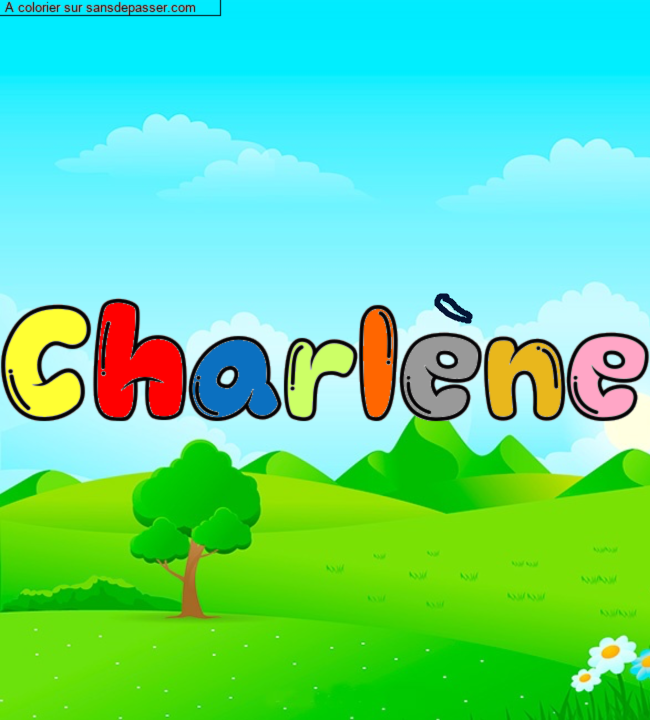 Dessin colorié : Coloriage personnalisé "Charlene" par un invité - Sans ...