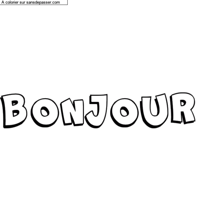 Dessin colorié : Coloriage personnalisé "BONJOUR" par un invité - Sans ...