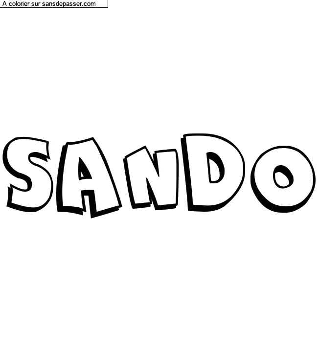 Dessin colorié : Coloriage personnalisé "SANDO" par titou33430 - Sans ...