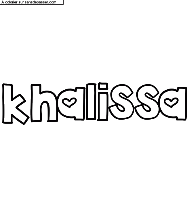 Dessin colorié : Coloriage personnalisé "khalissa" par un invité - Sans ...