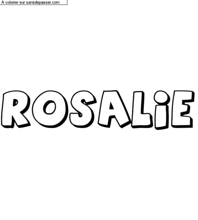 Dessin colorié : Coloriage personnalisé "ROSALIE" par un invité - Sans ...