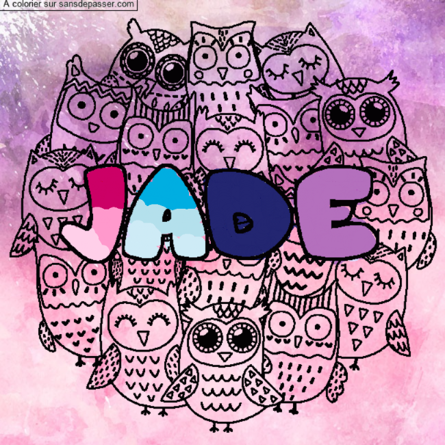 Dessin colorié : Coloriage prénom JADE - décor Chouettes par un invité ...