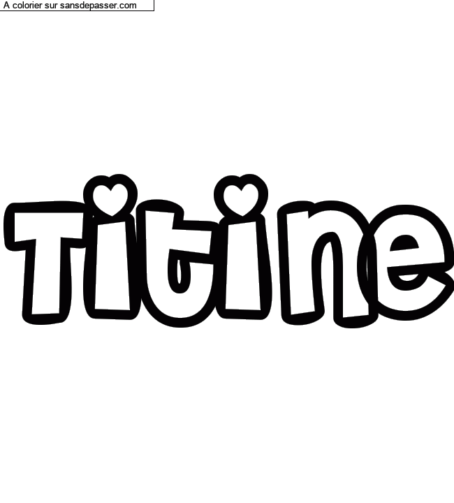 Dessin colorié : Coloriage personnalisé "Titine" par Diana - Sans Dépasser