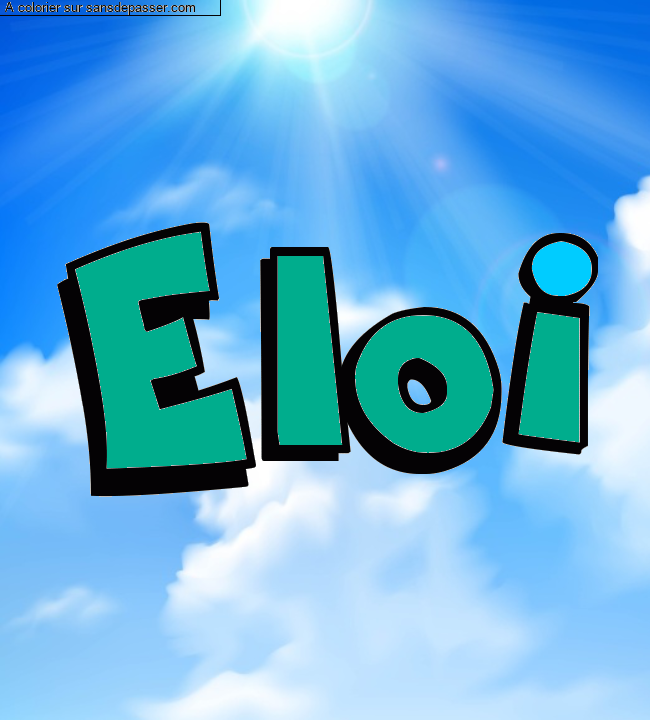 Dessin colorié : Coloriage personnalisé "Eloi" par un invité - Sans ...
